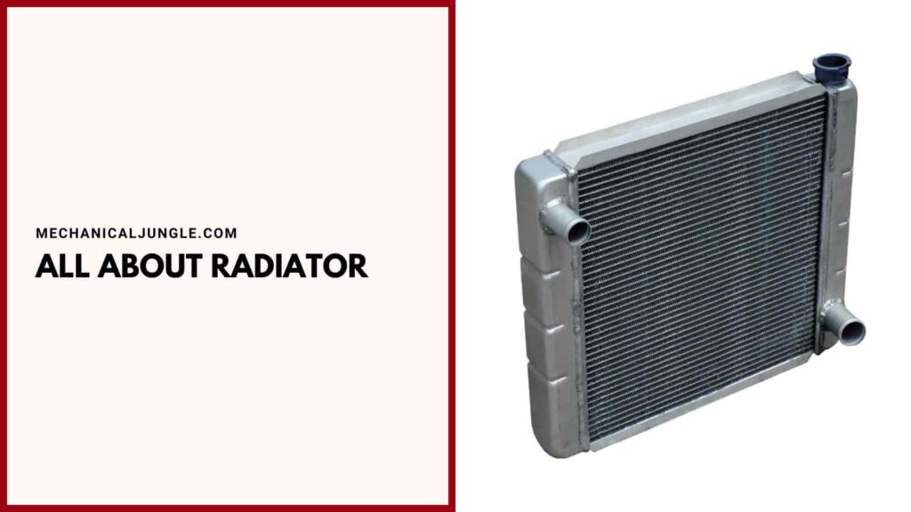 How Does a Radiator Work? | Parts of Radiator | Coolant In The Radiator