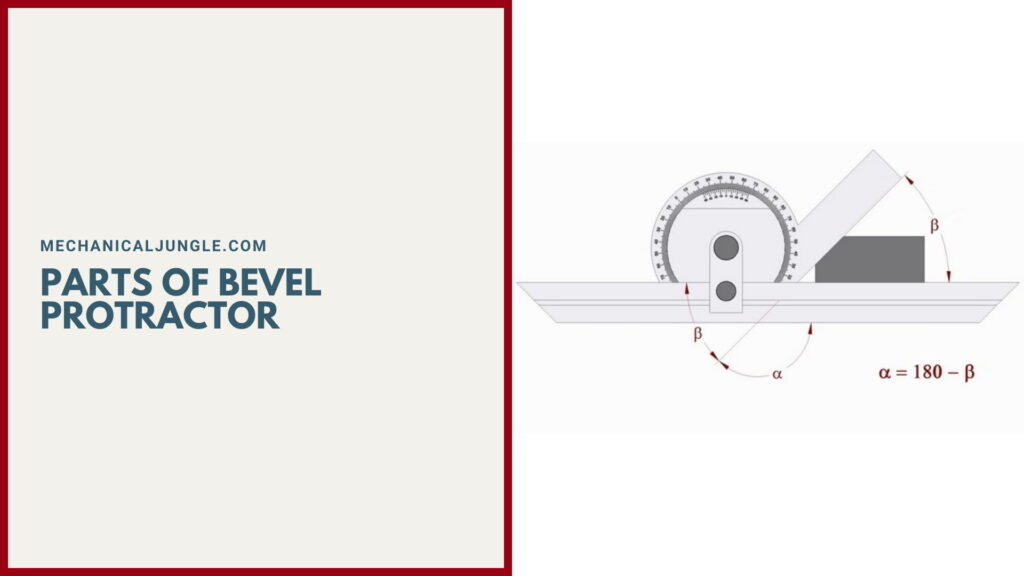 Parts of Bevel Protractor | Working of Bevel Protractor | Advantages of ...
