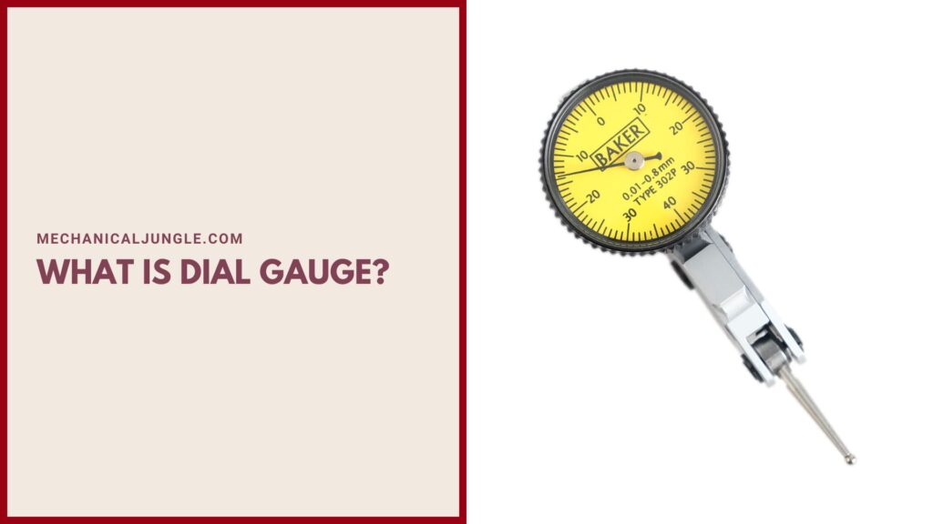 What Is Dial Gauge? | Parts of Dial Gauge Indicator | The Internal ...