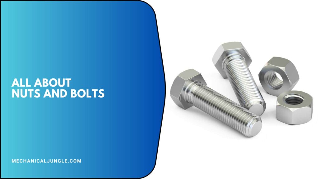 What Are Nuts | What Are Bolts | Difference Between Nuts and Bolts
