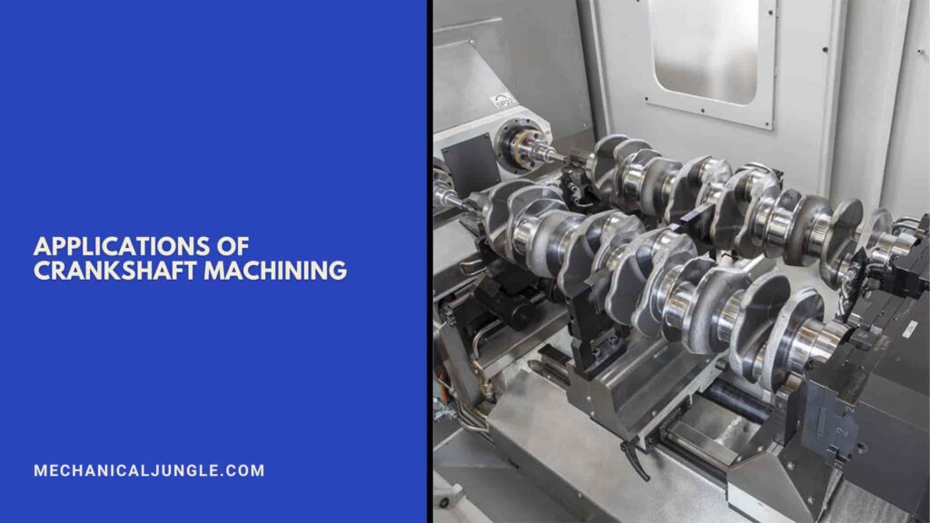 What Is Crankshaft Machining? | Crankshaft Machining | Method of ...