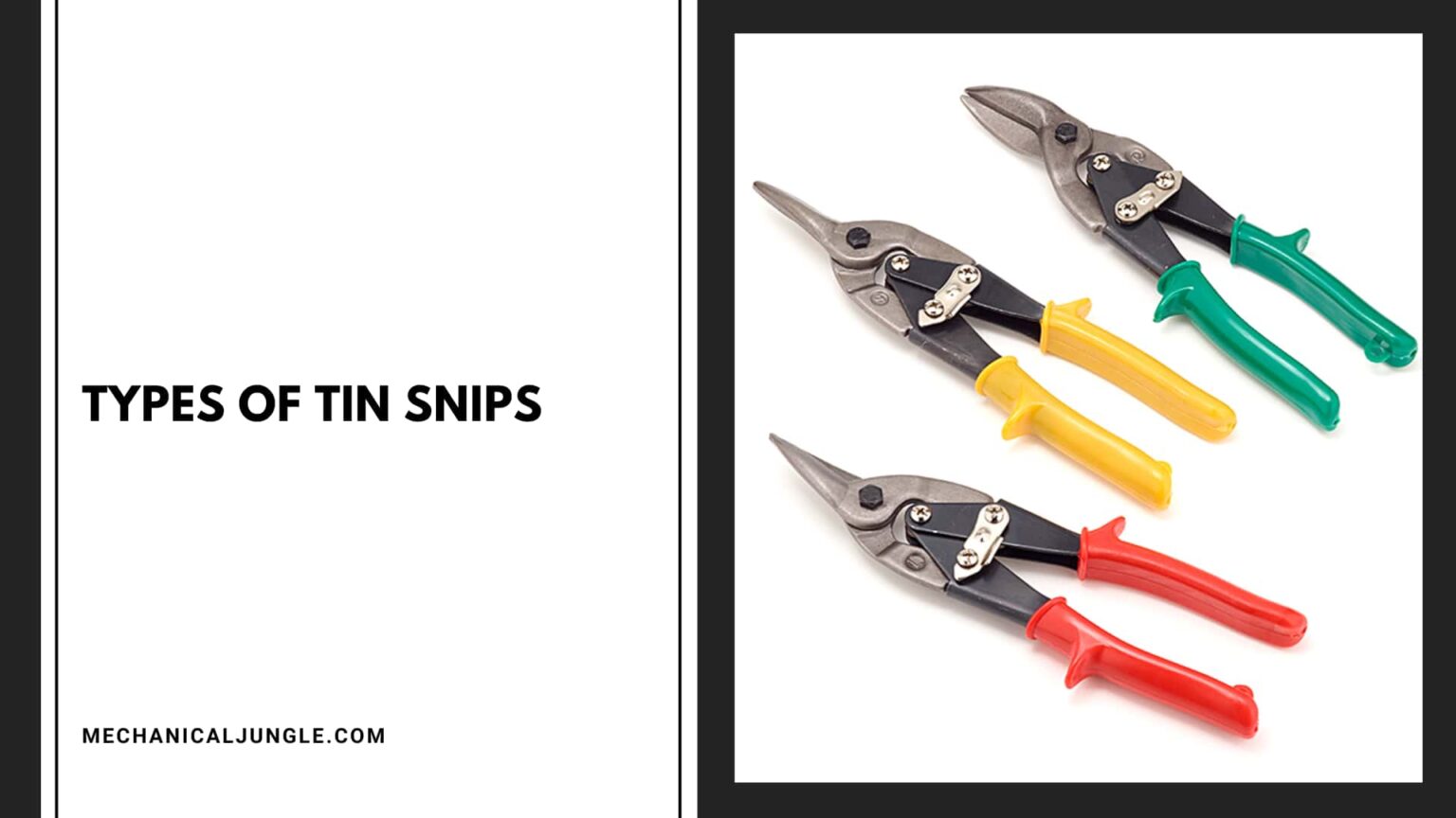 What Are Tin Snips | Different Types | Types of Tin Snips