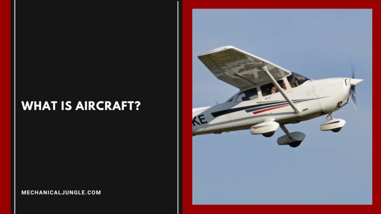 What Is Aircraft | Classification of Aircrafts | Types of Aircrafts