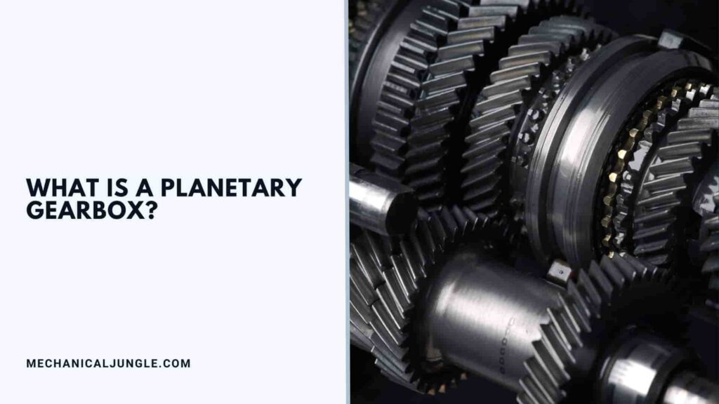 What Is a Planetary Gearbox? | Why Is It Named a Planetary Gearbox ...